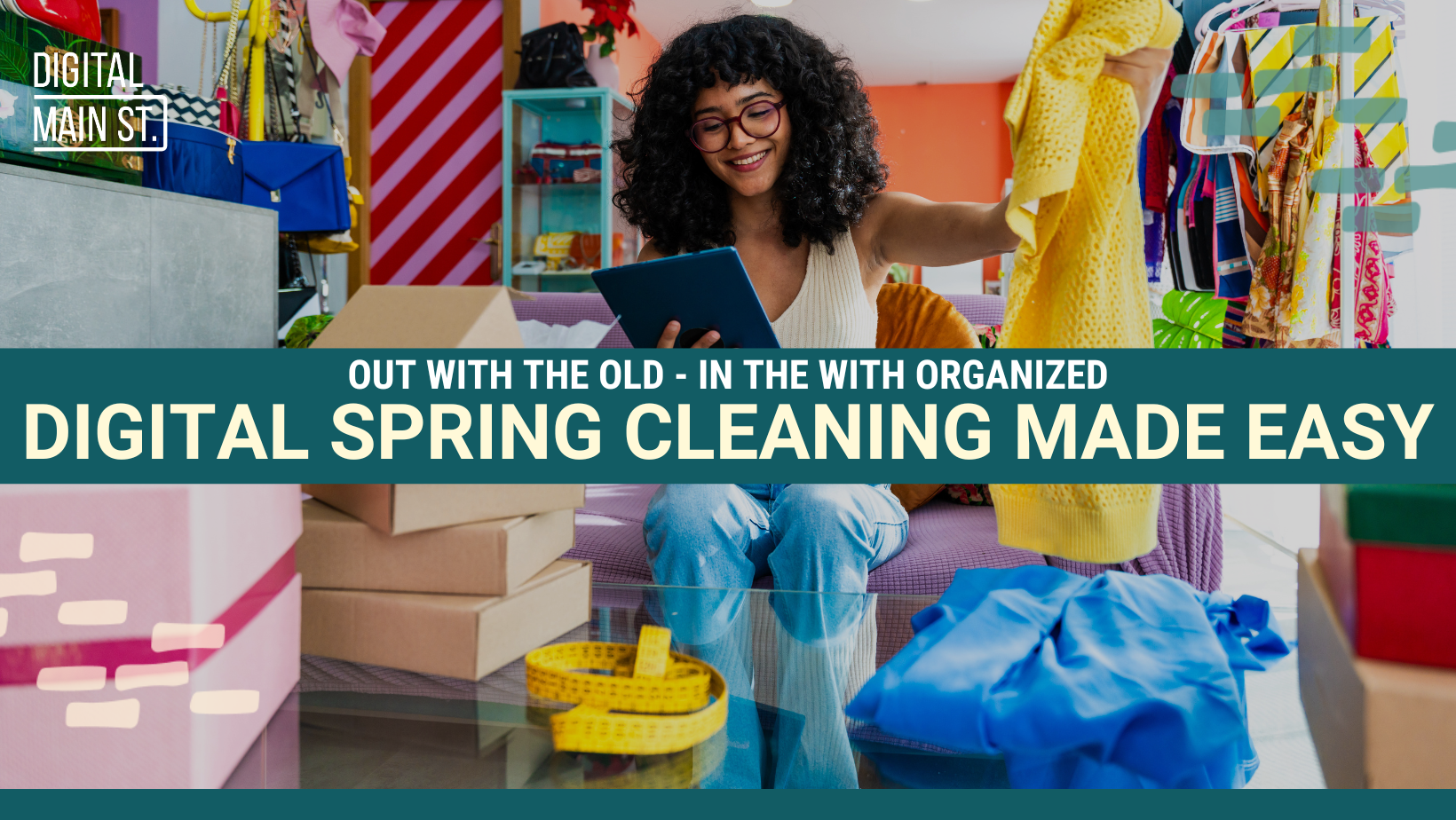 Digital Spring Cleaning Made Easy - Digital Main Street